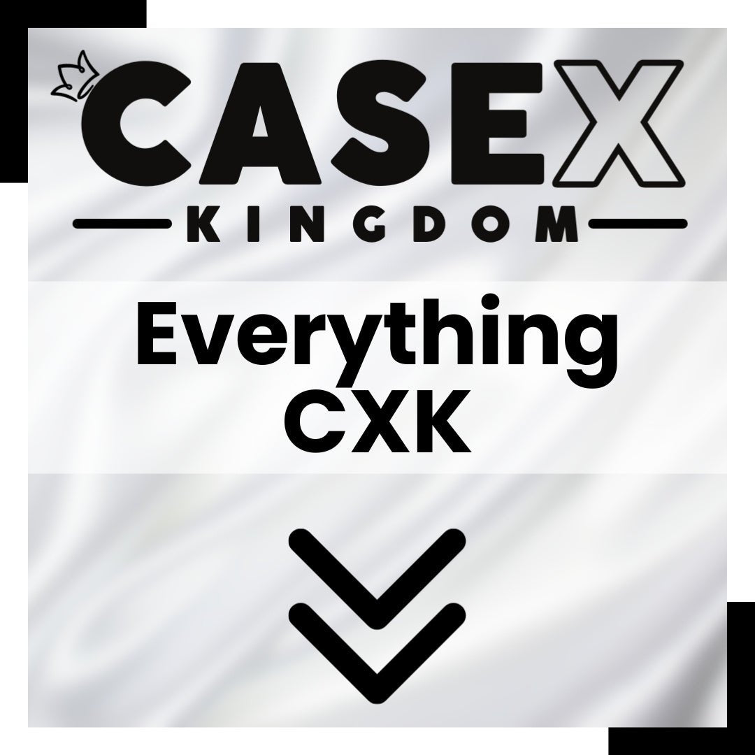 Everything CXK – Case X Kingdom